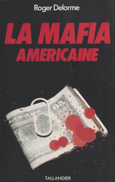 La mafia americaine - broché - Rebecca Delorme - Achat Livre ou ebook ...