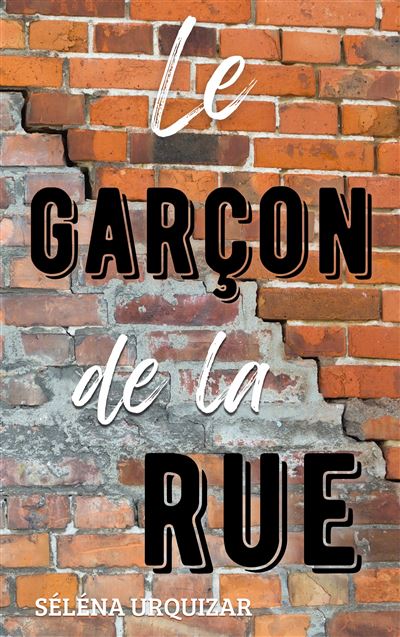 Le garçon de la rue - broché - Selena Urquizar - Achat Livre | fnac