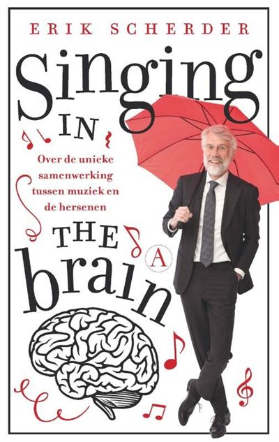 Singing in the brain over de unieke samenwerking tussen muziek en de ...