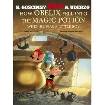 How Obelix Fell into the Magic Potion, Asterix Series - broché - Achat ...