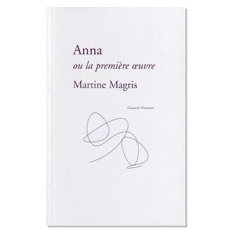 Anna ou la première œuvre - broché - MAGRIS, Martine - Achat Livre | fnac