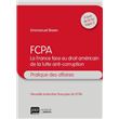 Fcpa, la france face au droit américain de la lutte anti-corruption ...