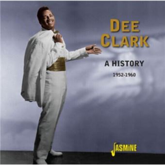 A history 1952 1960 - Dee Clark - CD album - Achat & prix | fnac