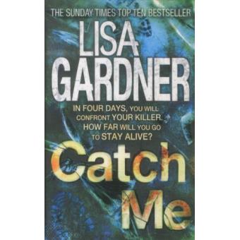 Catch Me - Poche - Lisa Gardner - Achat Livre | fnac