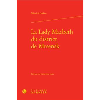 La Lady Macbeth du district de Mtsensk - relié - Nikolaj Semenovic ...