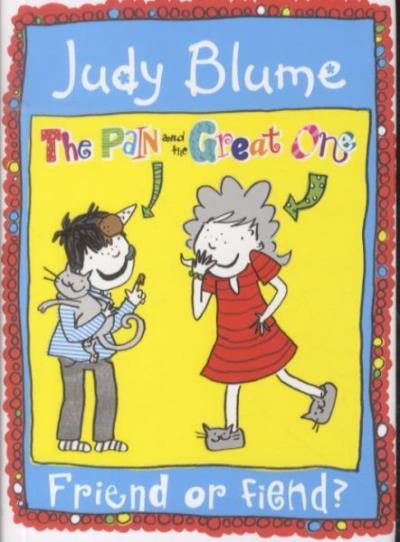 The pain and the great one. friend or fiend? - relié - Judy Blume ...