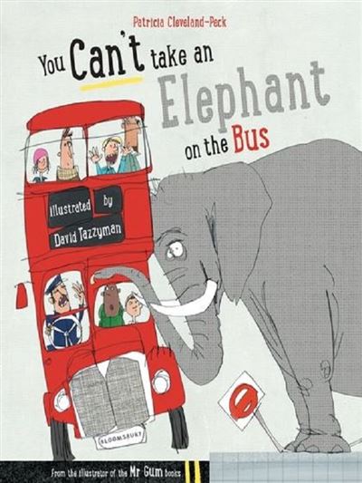 You can't take an elephant on the bus - Poche - Patr Cleveland-Peck ...