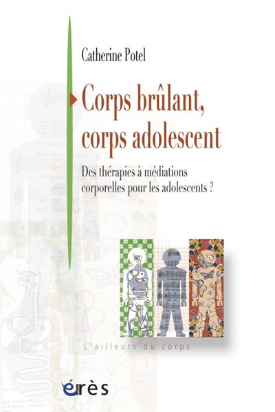 Corps brûlant, corps adolescent - Des médiations corporelles pour les ...