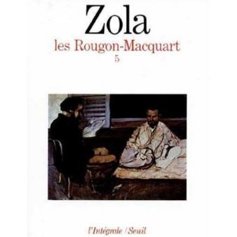 Les Rougon-Macquart Tome 5 La Bête humaine, L'Oeuvre, Le rêve Tome 5 ...