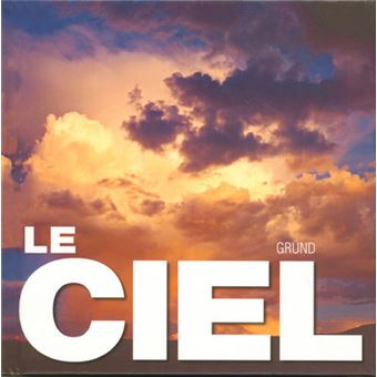 Le ciel - relié - Maurizio Batello, Ariel Brunner, LUCA MERCALLI ...