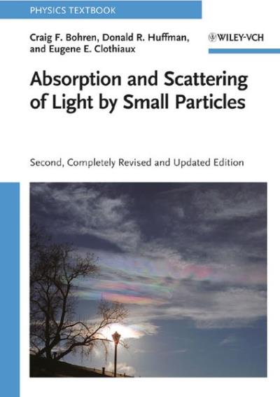 Absorption and scattering of light by small particles - Poche - F.Craig ...