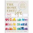 The Home Edit Life The Complete Guide to Organizing Absolutely ...