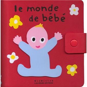 Le monde de bebe - cartonné - Alex Sanders, Pierrick Bisinski, SANDERS ...