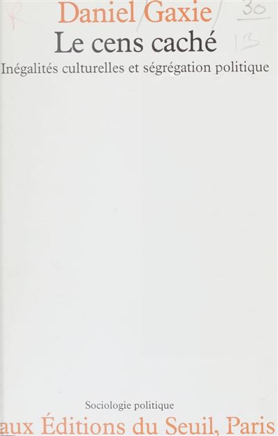 Le Cens caché. Inégalités culturelles et ségrégation politique ...
