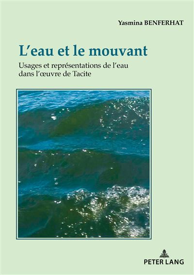 L'eau et le mouvant Usages et représentations de l'eau dans l'oeuvre de ...