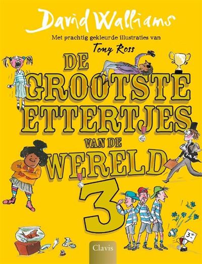 De grootste ettertjes van de wereld - De grootste ettertjes van de wereld 3 - David Walliams ...