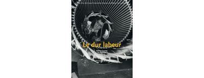Le dur labeur - broché - Collectif - Achat Livre | fnac