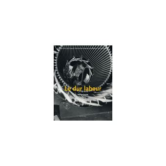 Le dur labeur - broché - Collectif - Achat Livre | fnac