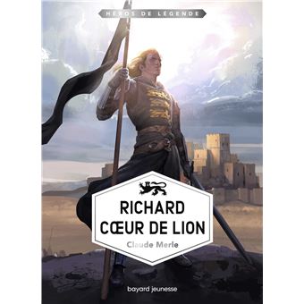 Richard Coeur de Lion - broché - Claude Merle - Achat Livre ou ebook | fnac
