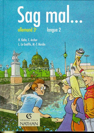 Sag mal 3e lv2.allemand eleve - broché - Louis Le Goeffic, MARIE ...