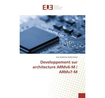 Developpement sur architecture ARMv6-M / ARMv7-M - broché - Jerry ...