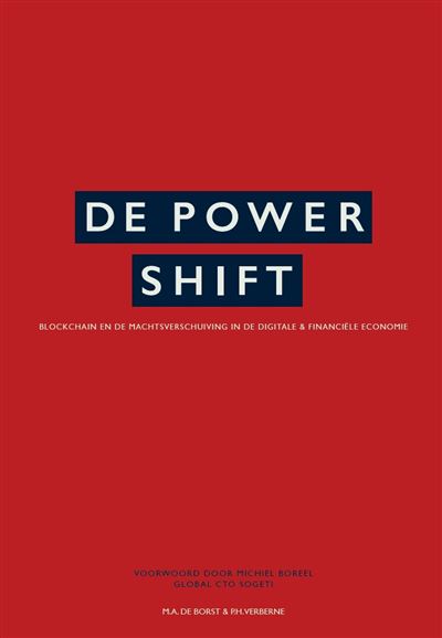 De Powershift Blockchain en de machtsverschuiving in de digitale & financiële economie ...