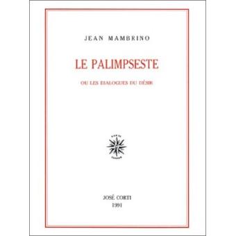 Le palimpseste Ou les dialogues du désir - broché - Jean Mambrino - Achat Livre | fnac