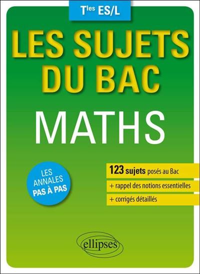 Les sujets du Bac. Maths - Terminales ES/L - 123 sujets posés au bac ...