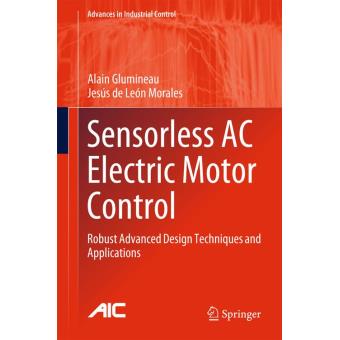 Sensorless AC electric motor control - relié - Alain Glumineau - Achat ...