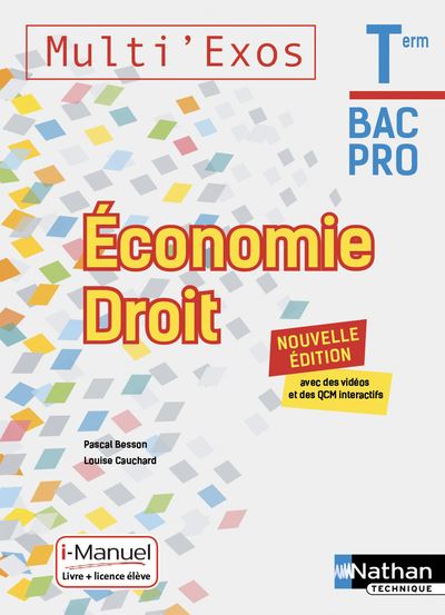 Economie-droit Term Bac pro (Multi'exos) Livre + licence élève - 2019 Manuel d'élève, Edition ...