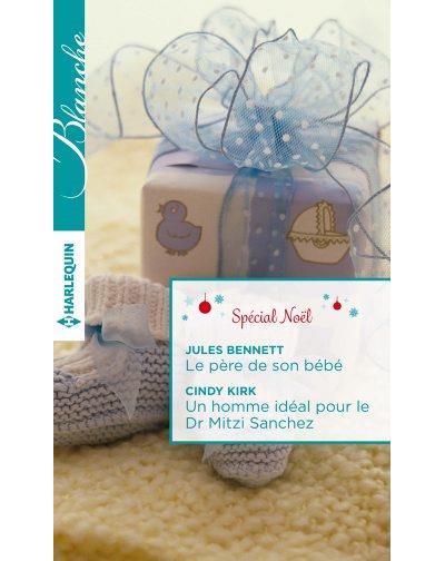 Le père de son bébé - Un homme idéal pour le Dr Mitzi Sanchez - Poche ...