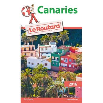 Guide du Routard Canaries 2016 Edition 2016 - broché - Collectif ...