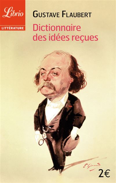 Dictionnaire Des Idées Reçues Poche Gustave Flaubert Achat Livre