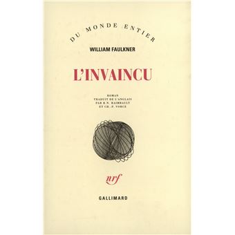 L'Invaincu - broché - William Faulkner, René-Noël Raimbault, Ch.-P ...