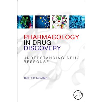 Pharmacology in drug discovery - Poche - Terry Kenakin - Achat Livre ou ...