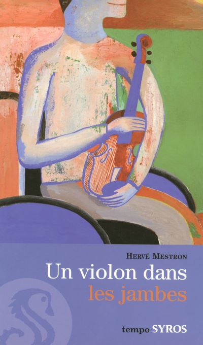 Un violon dans les jambes - broché - Collectif - Achat Livre | fnac