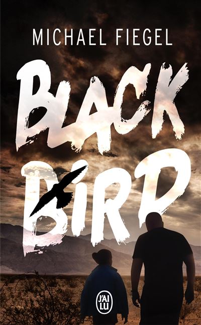 Blackbird - Poche - Michael Fiegel - Achat Livre | fnac