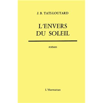 L'Envers du Soleil poèmes - Jean-Baptiste Tati-Loutard - Achat Livre | fnac