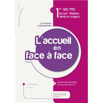 L'accueil en face à face 1re Bac Pro ARCU - Livre élève - Ed.2010 - broché - A. Téfaine ...