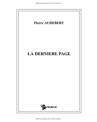 La dernière page - broché - Pierre Audebert - Achat Livre | fnac