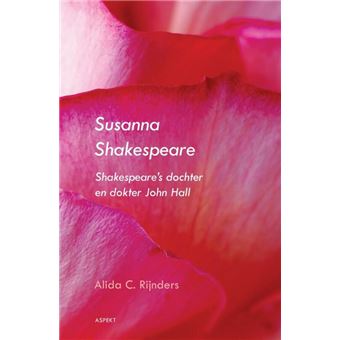 Susanna Shakespeare Shakespeare's dochter en dokter John Hall - broché ...