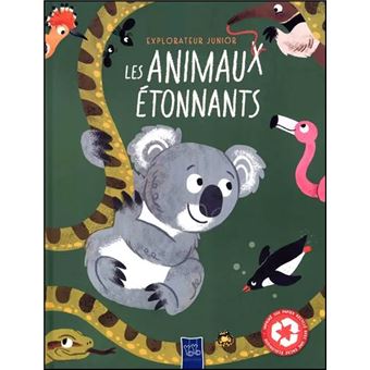 Les animaux étonnants - Explorateur junior - cartonné - Collectif ...