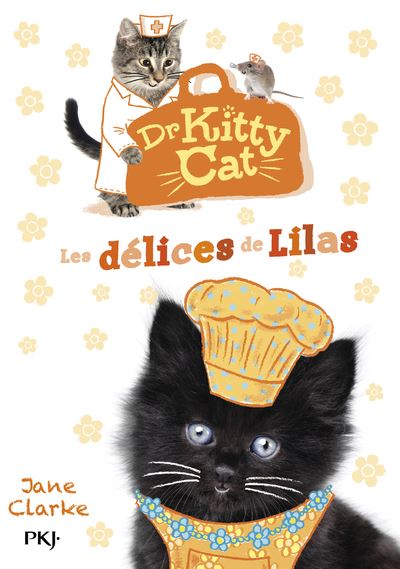 Docteur Kitty Cat - Tome 3 - Dr Kitty Cat - tome 3 Les délices de Lilas ...