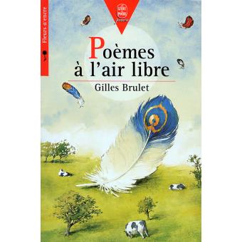 Poemes a l'air libre - Poche - Gilles Brulet - Achat Livre ou ebook | fnac
