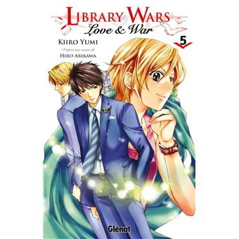 Library wars - Tome 05 - Library wars - Love and War - Hiro Arikawa ...