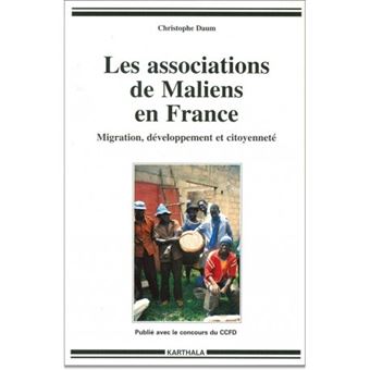 Les associations de Maliens en France migrations développement et ...