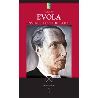 Evola Envers et contre tous ! - broché - Collectif - Achat Livre | fnac