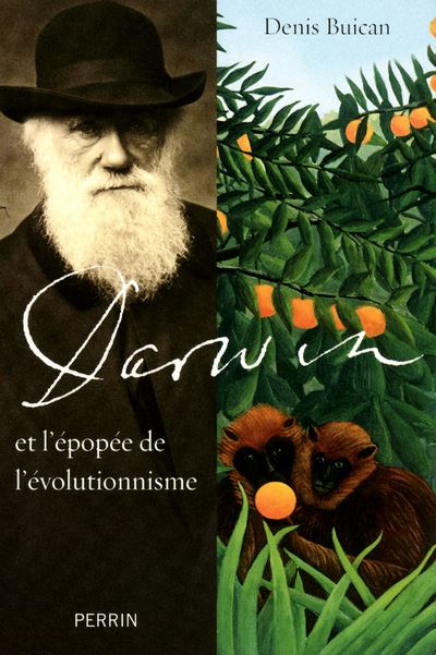 Darwin et l'épopée de l'évolutionnisme - broché - Denis Buican - Achat ...