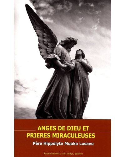 Anges de Dieu et prières miraculeuses (L497) - broché - Père Hippolyte ...