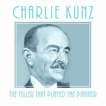 Feller that played the pianner - Charlie Kunz - CD album - Achat & prix ...